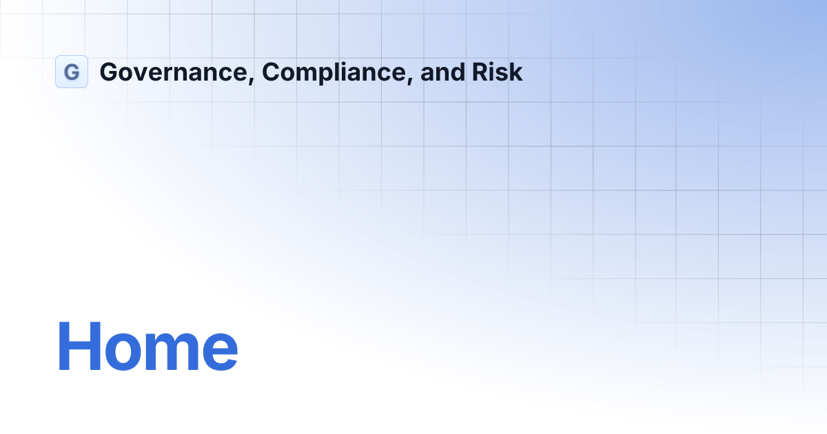 Home | Governance, Compliance, and Risk